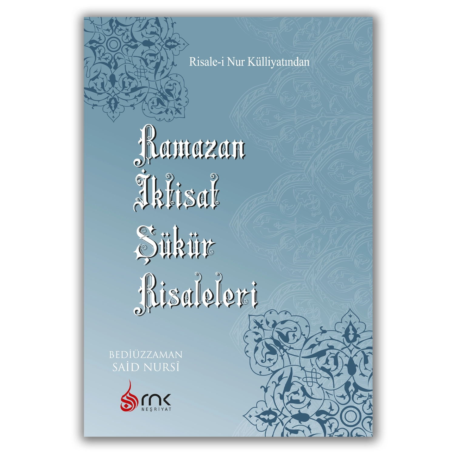 Ramazan İktisat Şükür Risaleleri (Büyük Boy) - Rnk Neşriyat